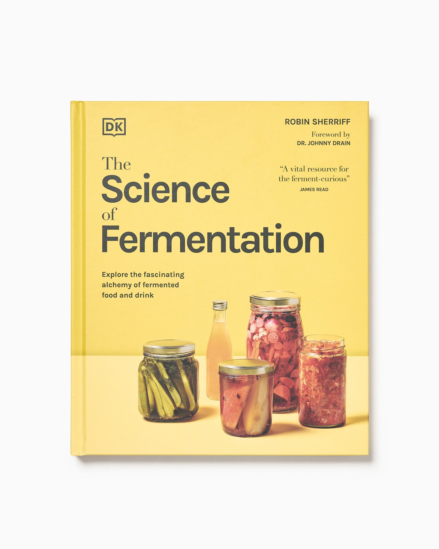 The Science of Fermentation - DK, Robin Sherriff